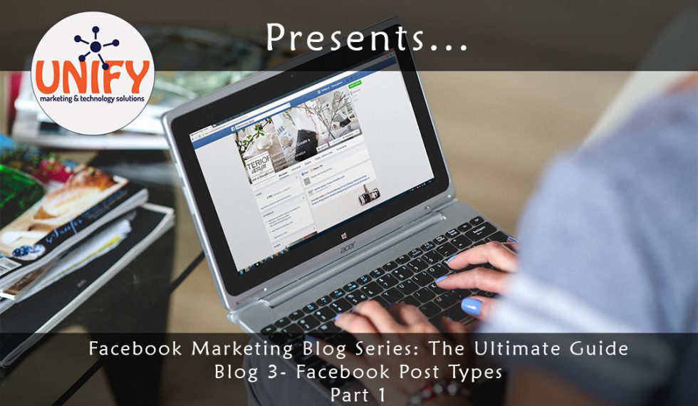 Facebook Marketing: The Ultimate Guide- Blog 3 Part 1- How To Post On ...